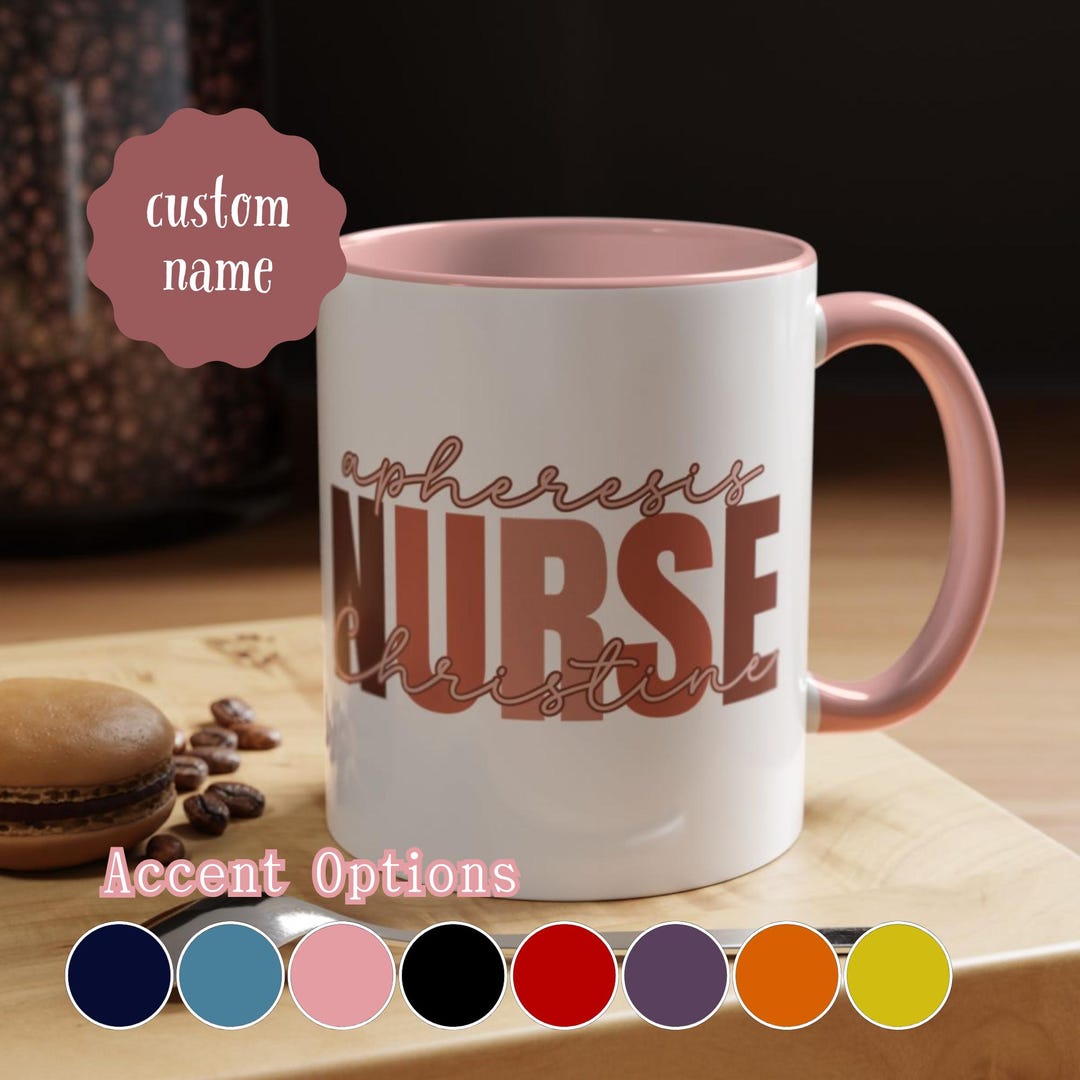 Custom Apheresis Nurse Mug With Name, Gift for Apheresis Nurse, Nurse ...