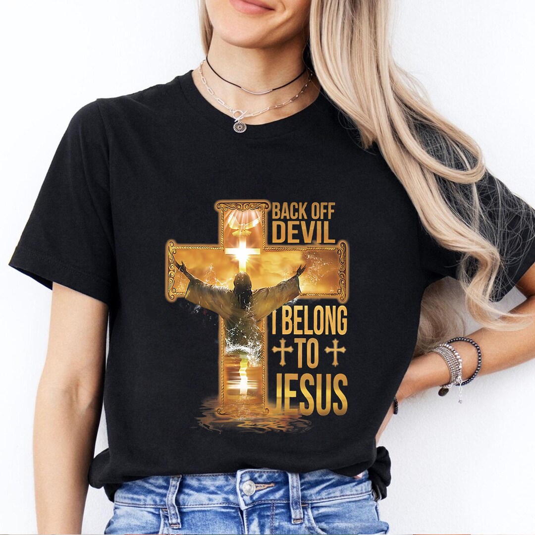 Back off Devil I Belong to Jesus T-shirt - Christian Faith Shirt ...