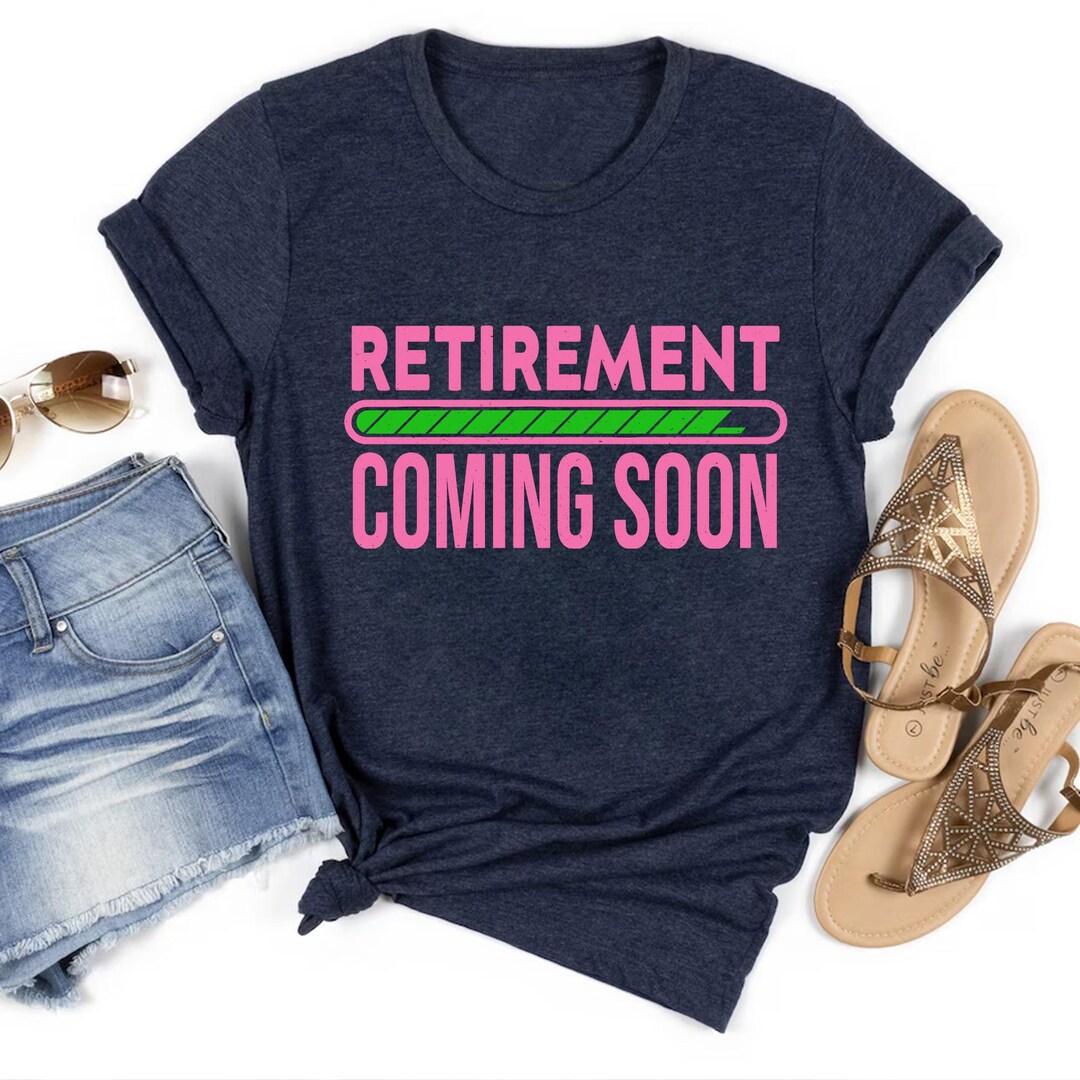 Retirement Coming Soon T-shirt: Funny Countdown Tee, Future Retiree ...