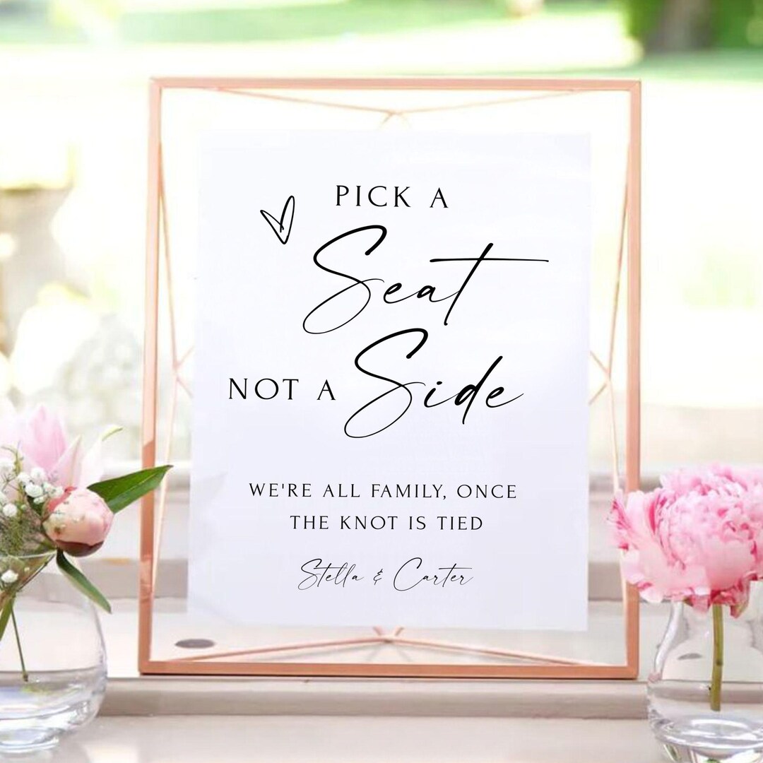 Pick a Seat Not a Side Sign, Ceremony Seating Sign, Wedding Seating ...
