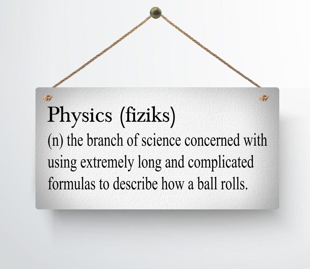 Physics Definition Funny Metal Hanging Wall Plaque Gift Present ...