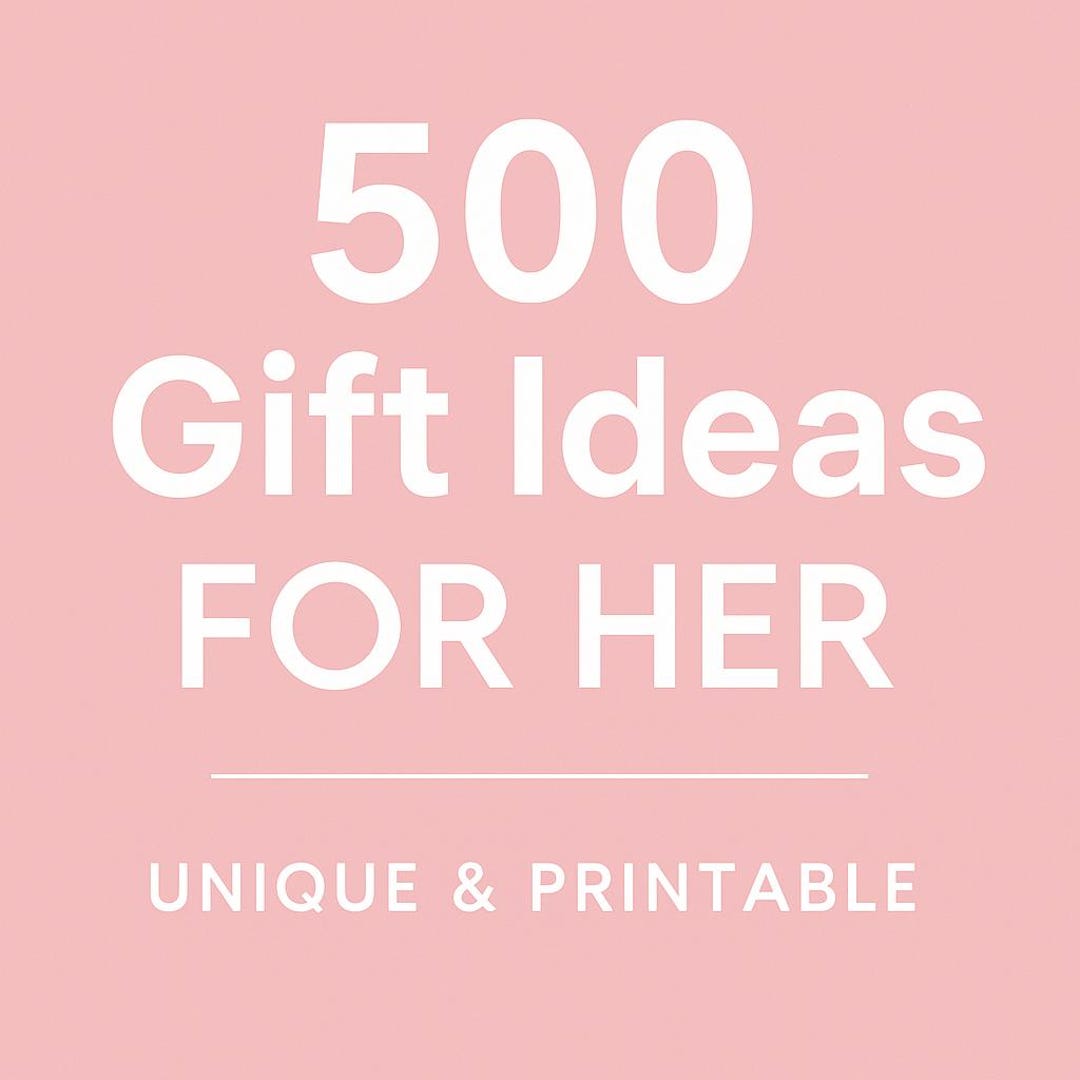500 Unique Gift Ideas for Her – Printable Gift Guide PDF for Wife, Mom ...