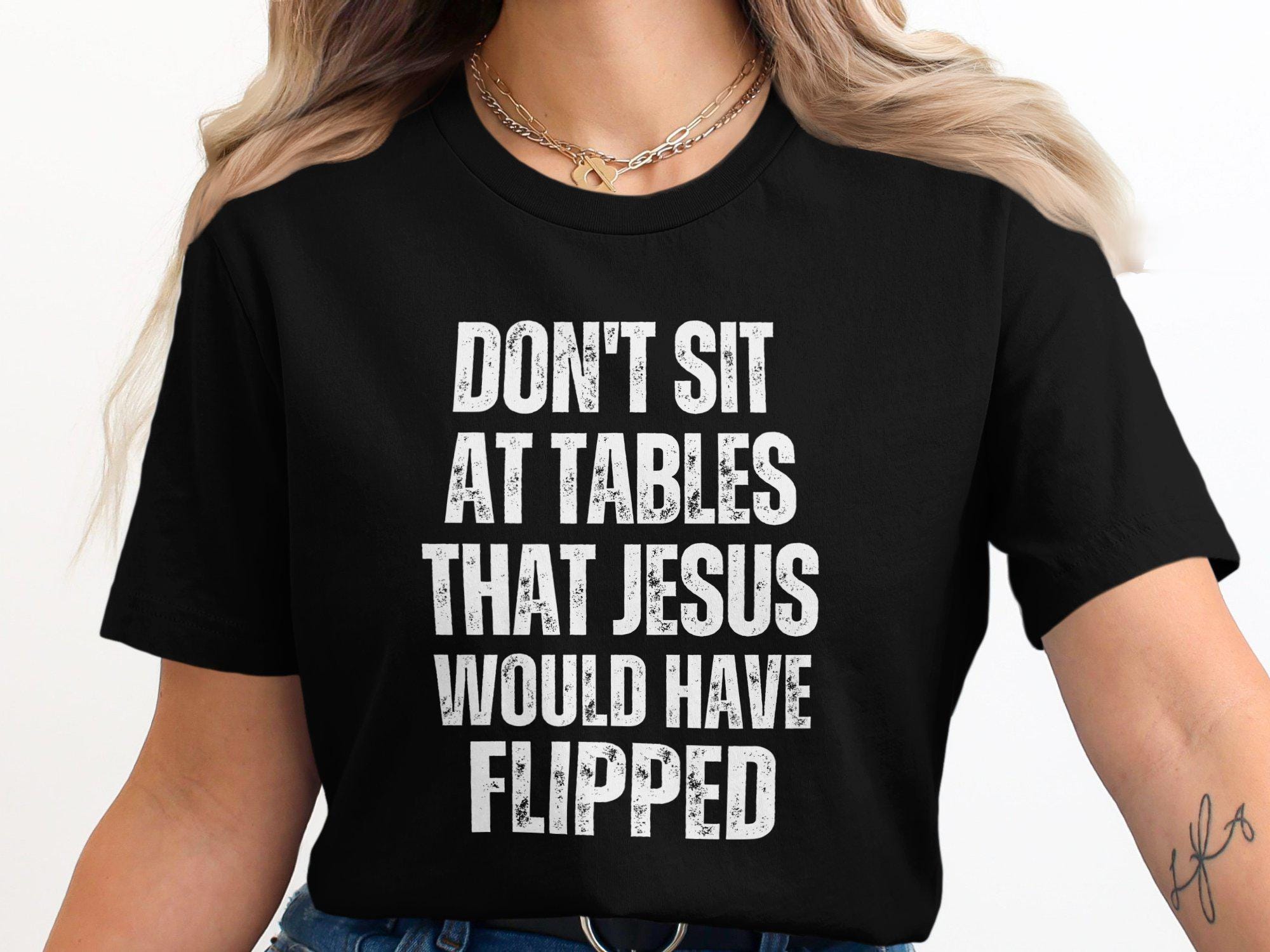 Don't Sit at Tables Jesus Would Have Flipped Faith-based Social Justice ...
