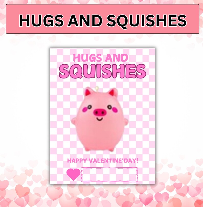 Squishy Valentine Classroom Exchange Card, Hugs and Squishes Tag ...