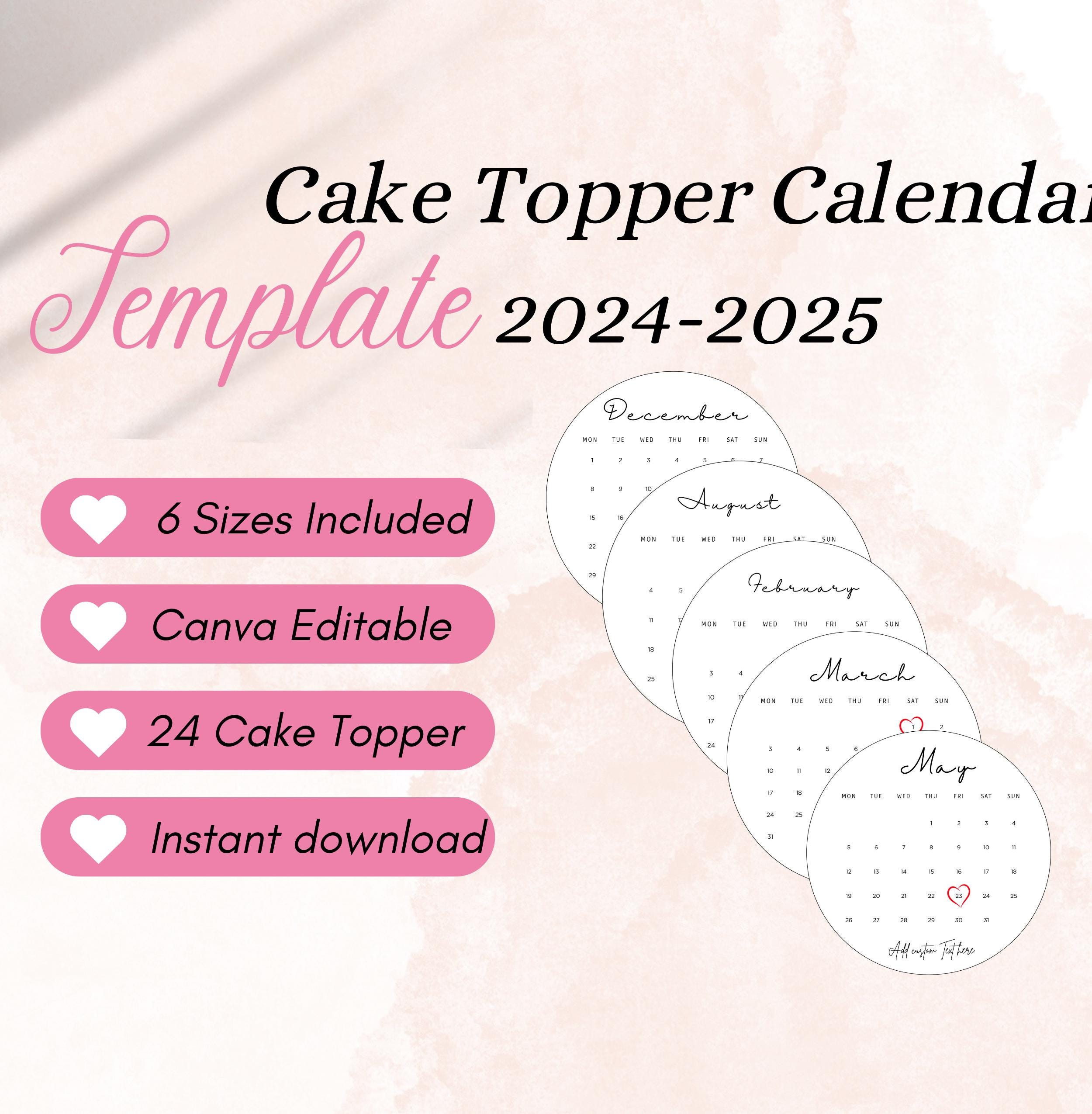 Burn Away Cake Topper Calendar Template, Custom Round Сake Topper, 2025 ...
