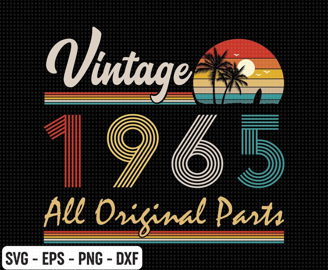 Vintage 1965 All Original Parts SVG, 60th Birthday Gift, Retro Sunset ...