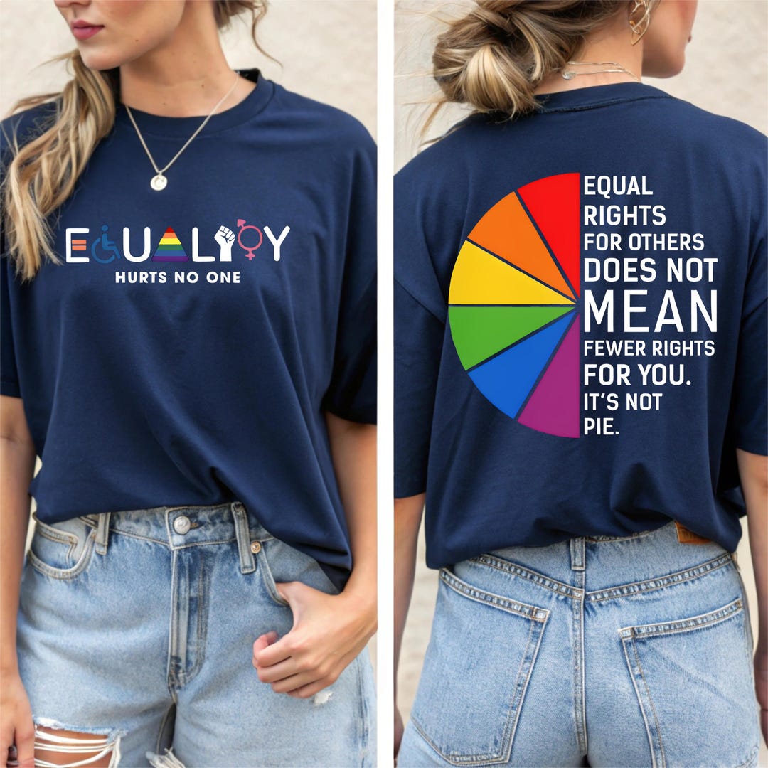 Equality Hurts No One Pie Hoodie, Sweatshirt, T-shirt, Equality Quote ...
