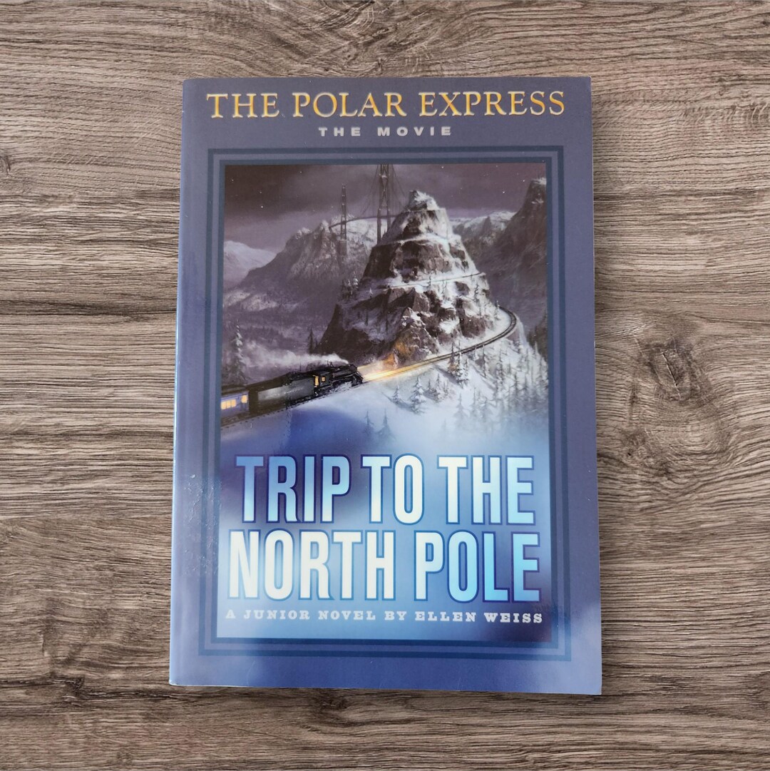 The Polar Express Trip to the North Pole Junior Novel (paperback, 2004 ...