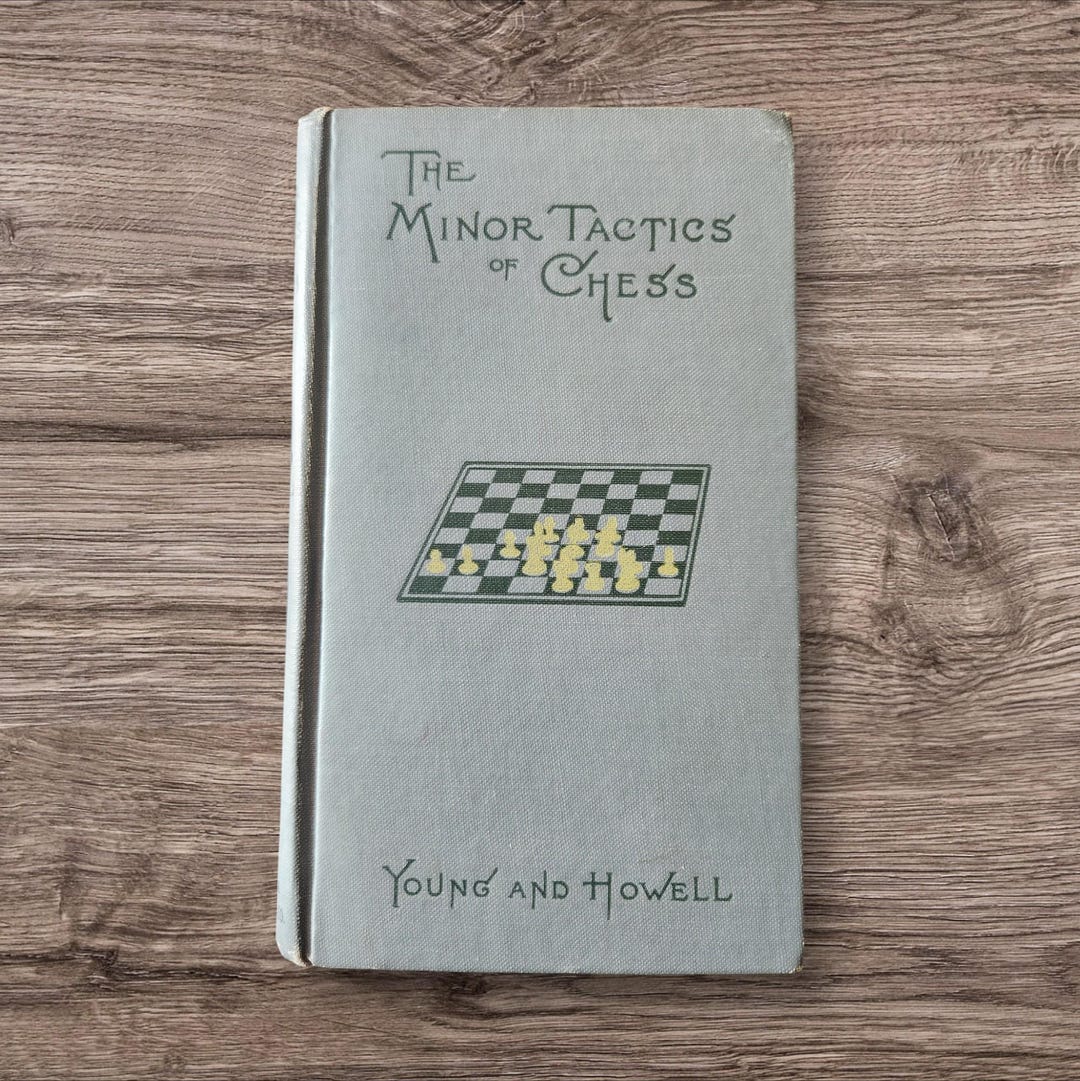 1927 the Minor Tactics of Chess (hardcover, 1927) Young and Howell - Etsy
