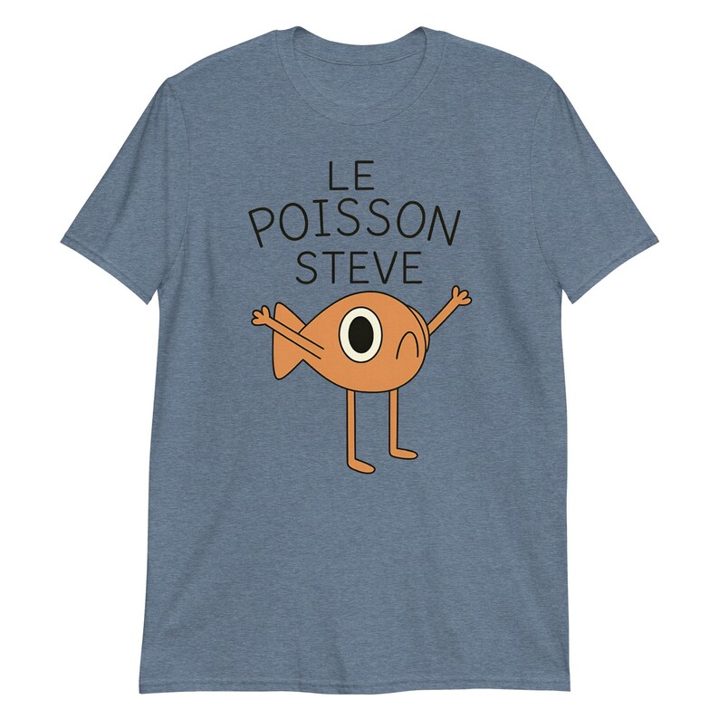 Le Poisson Steve T Shirt, Meme T Shirt, Unisex Men & Women, Trendy ...