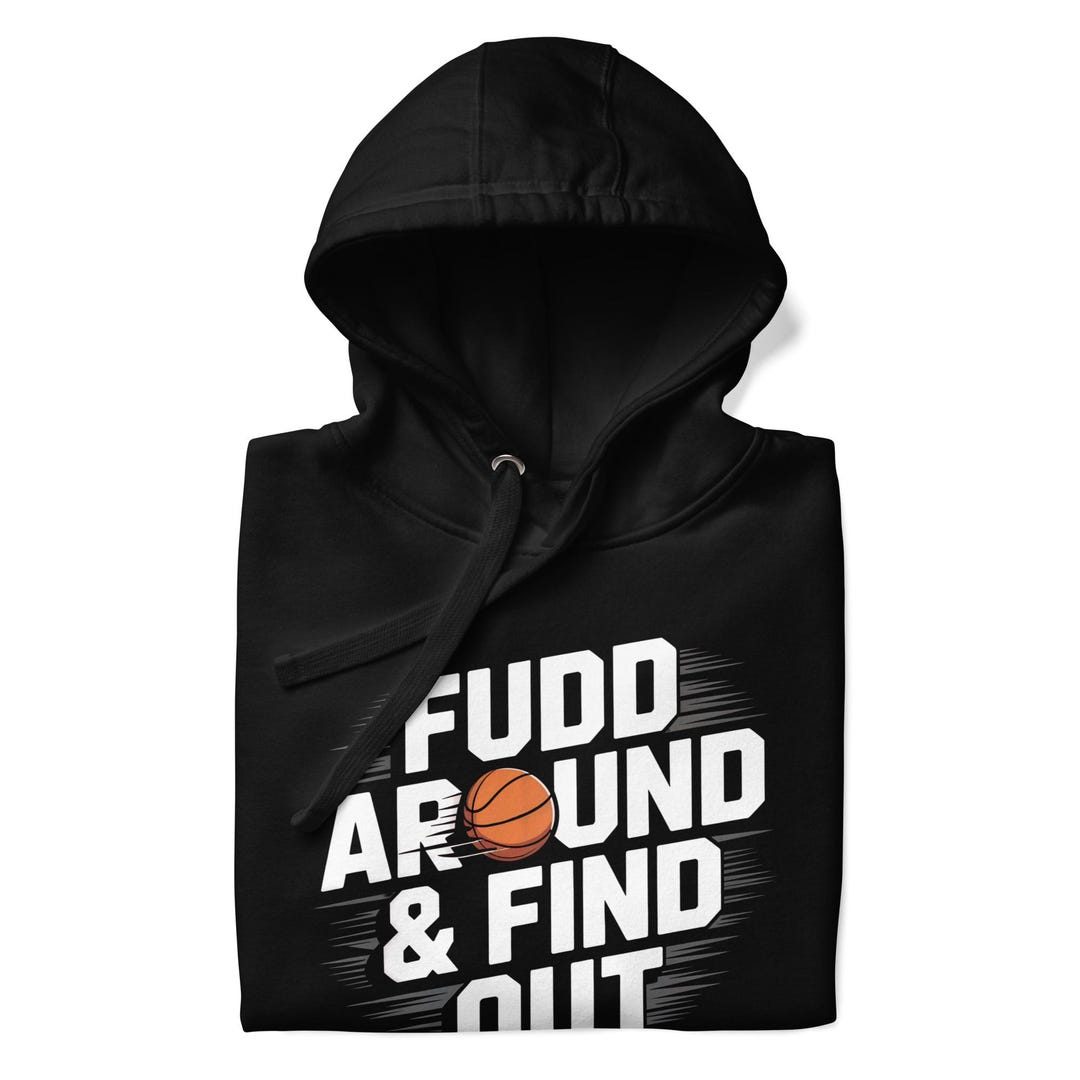 Azzi Fudd Around and Find Out Unisex Hoodie: Graphic Pullover ...