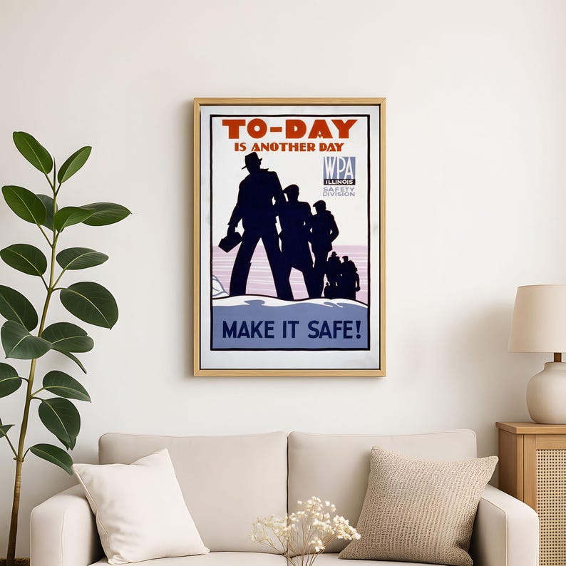 Vintage WPA Safety Poster – "to-day is Another Day Make It Safe ...