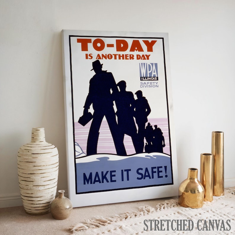 Vintage WPA Safety Poster – "to-day is Another Day Make It Safe ...
