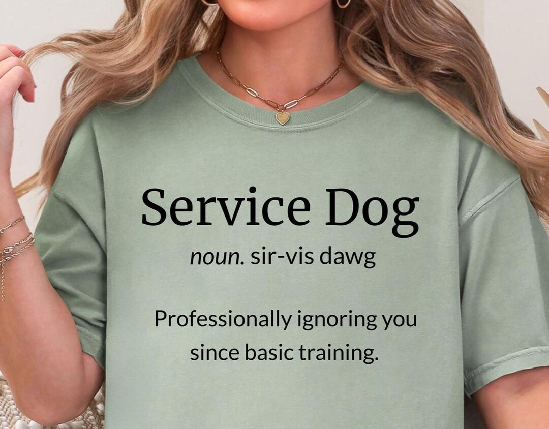 Funny Service Dog Definitioncomfort Colors Tee: Professionally Ignoring ...