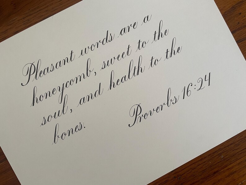 Proverbs 16:24 Copperplate Calligraphy Piece, Handwritten Original ...