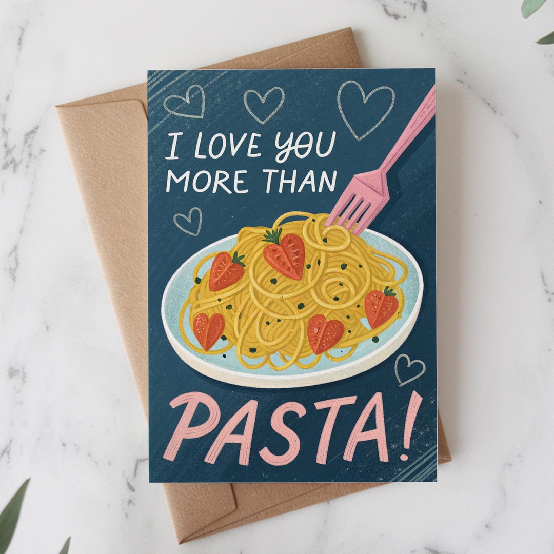 I Love You More Than Pasta Card Design Cute Valentine's Day Card Design ...