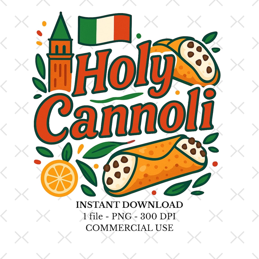 Holy Cannoli Png, Italian Quote, Holy Cannoli Clipart, Holy Cannoli Svg ...