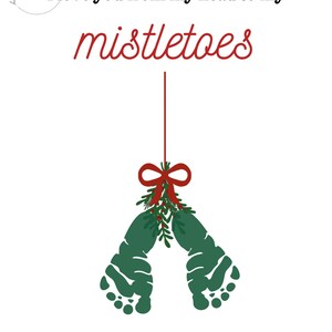 Mistletoes Footprint Art, I Love You From My Head to My Mistletoes ...