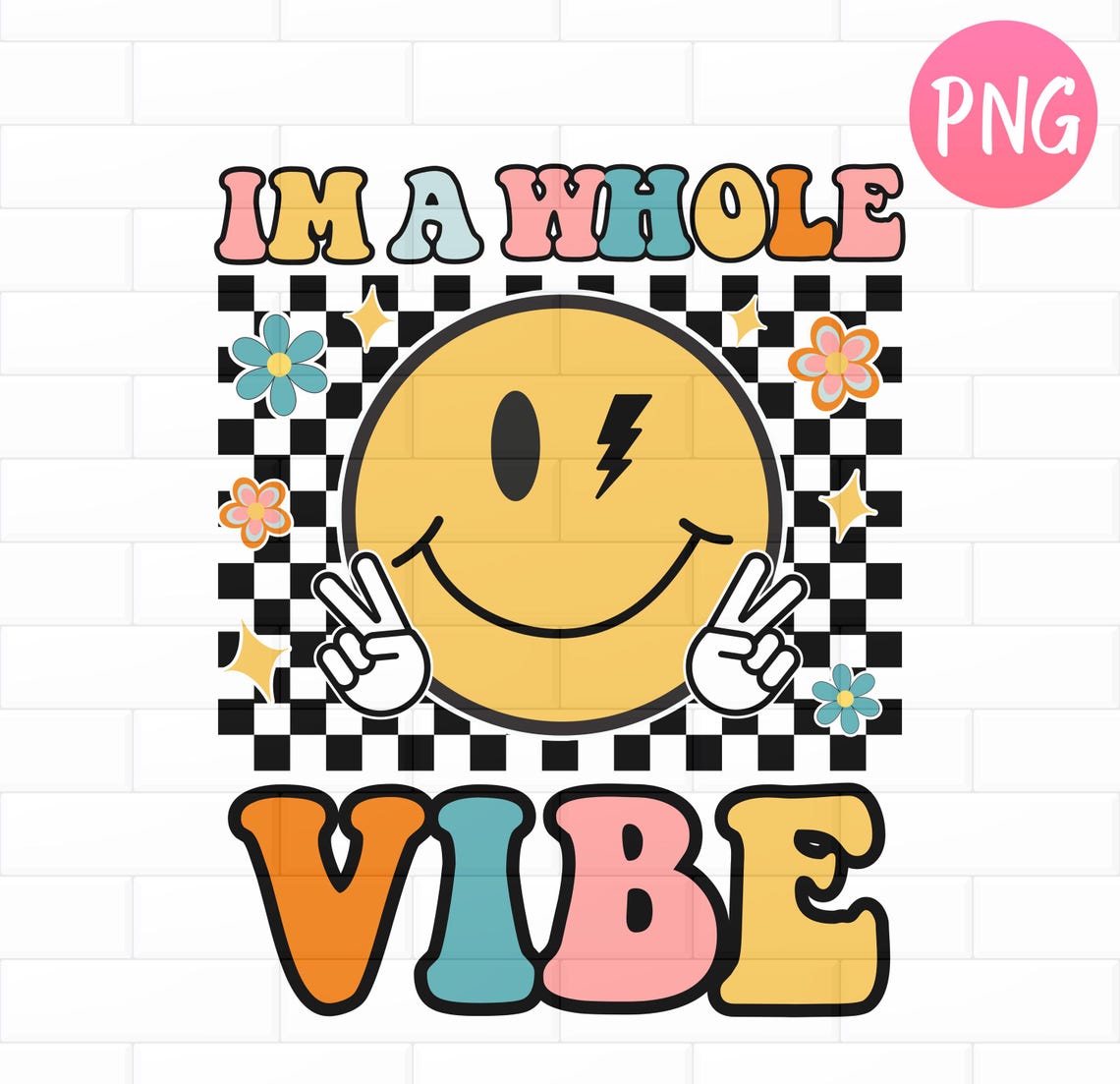 I'm A Whole Vibe PNG, Retro Smiley Face Digital File, Groovy Peace Sign ...