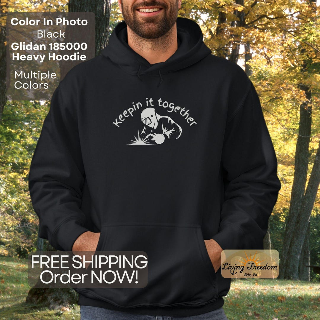 Funny Welding Hoodie: Keepin' It Together - Welder Gift - Etsy