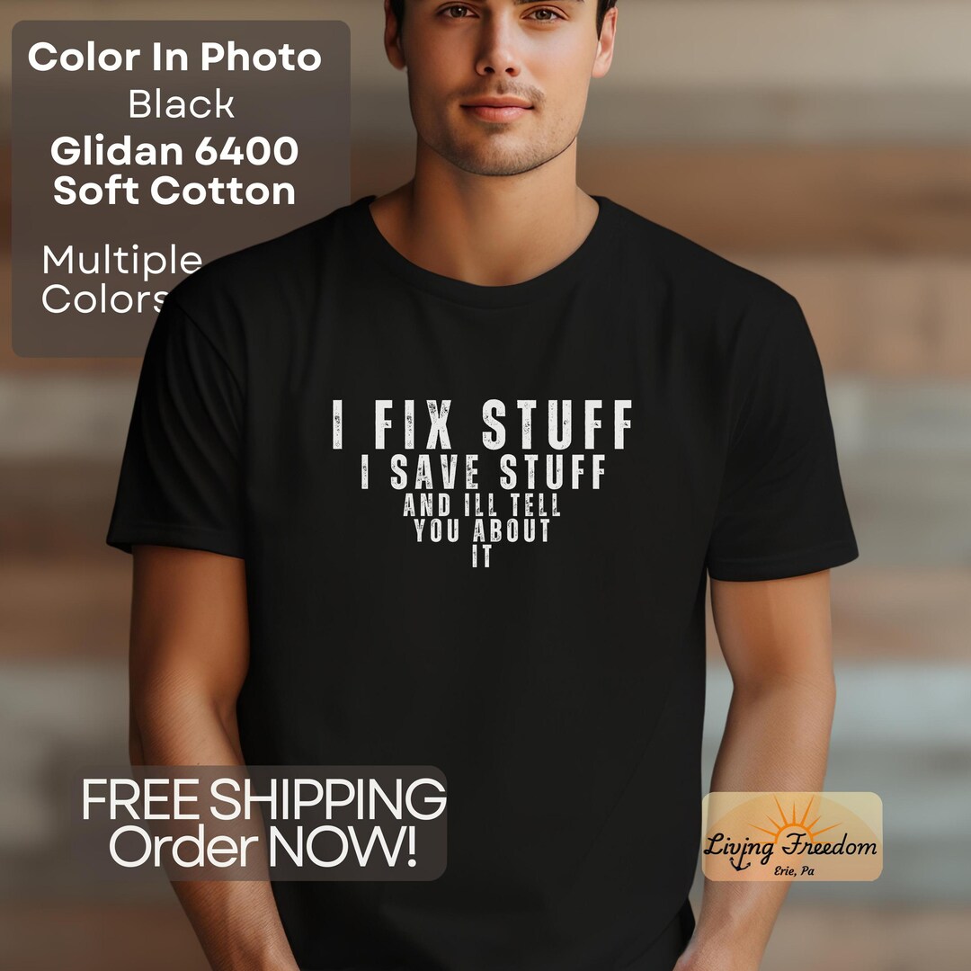 I Fix Stuff T-shirt: DIY Mechanic Handyman Tee - Gildan 6400 - Etsy