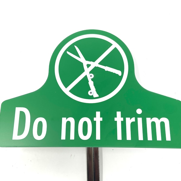 Garden Sign Do Not Trim - Etsy Garden Sign Do Not Trim - Etsy