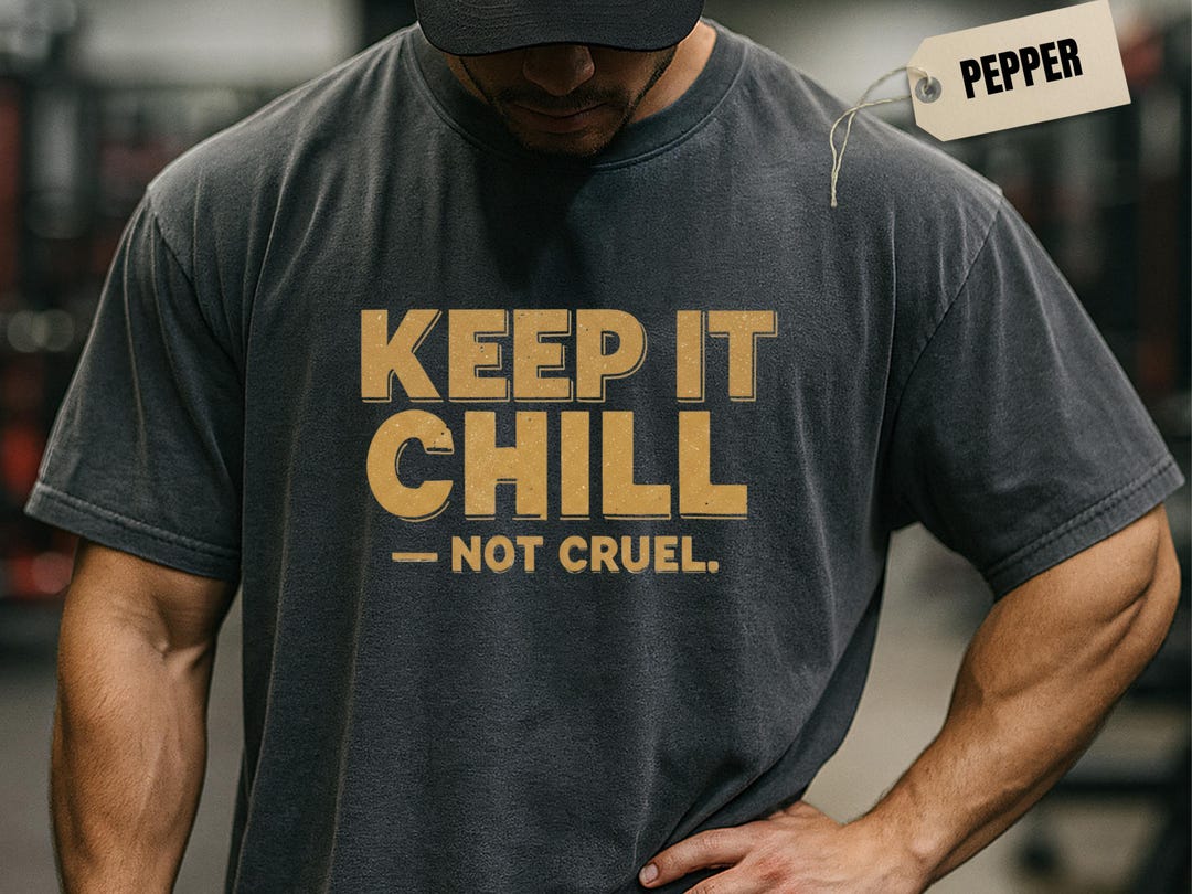 Keep It Chill Not Cruel Shirt – Empathy Statement Protest Tee - Etsy