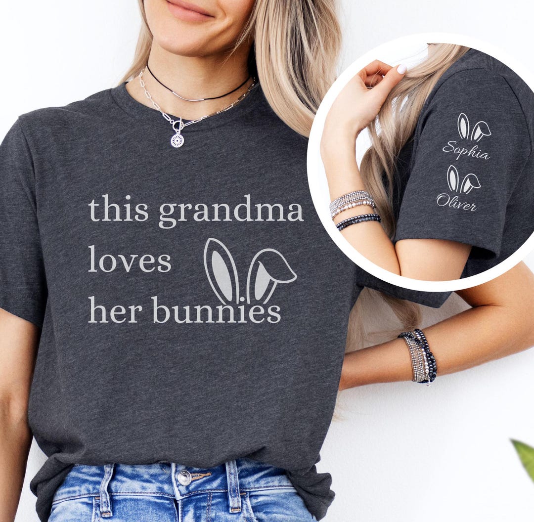 Custom Easter Grandma Shirt With Kids Name on Sleeve, Grandma Loves Her ...
