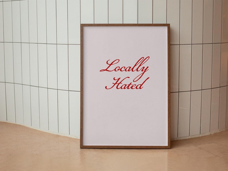 Locally Hated Wall Art, Bold Typography Print, Retro Poster, Minimalist ...