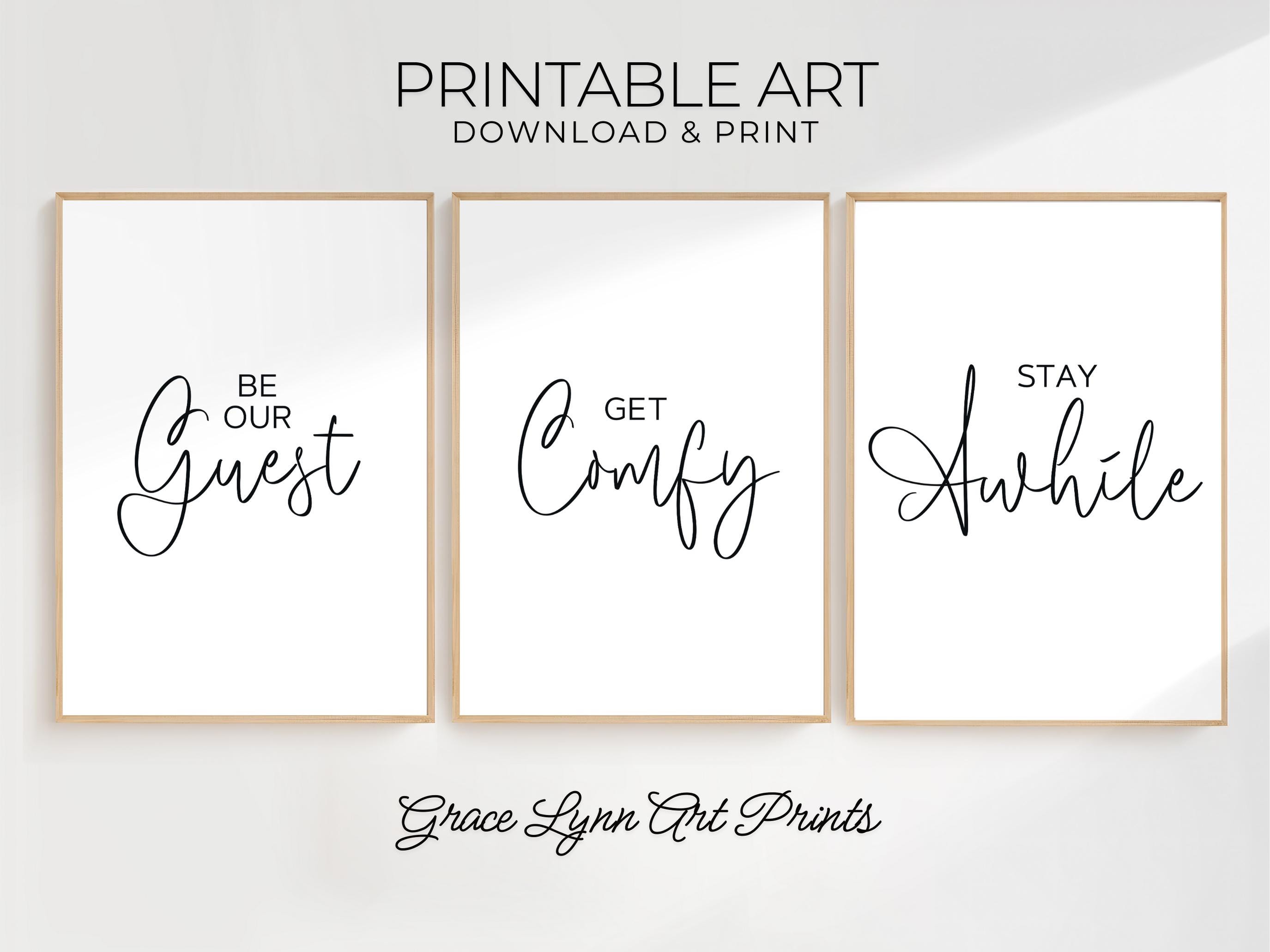 Guest Room Printable, Be Our Guest, Get Comfy, Stay Awhile, Printable ...