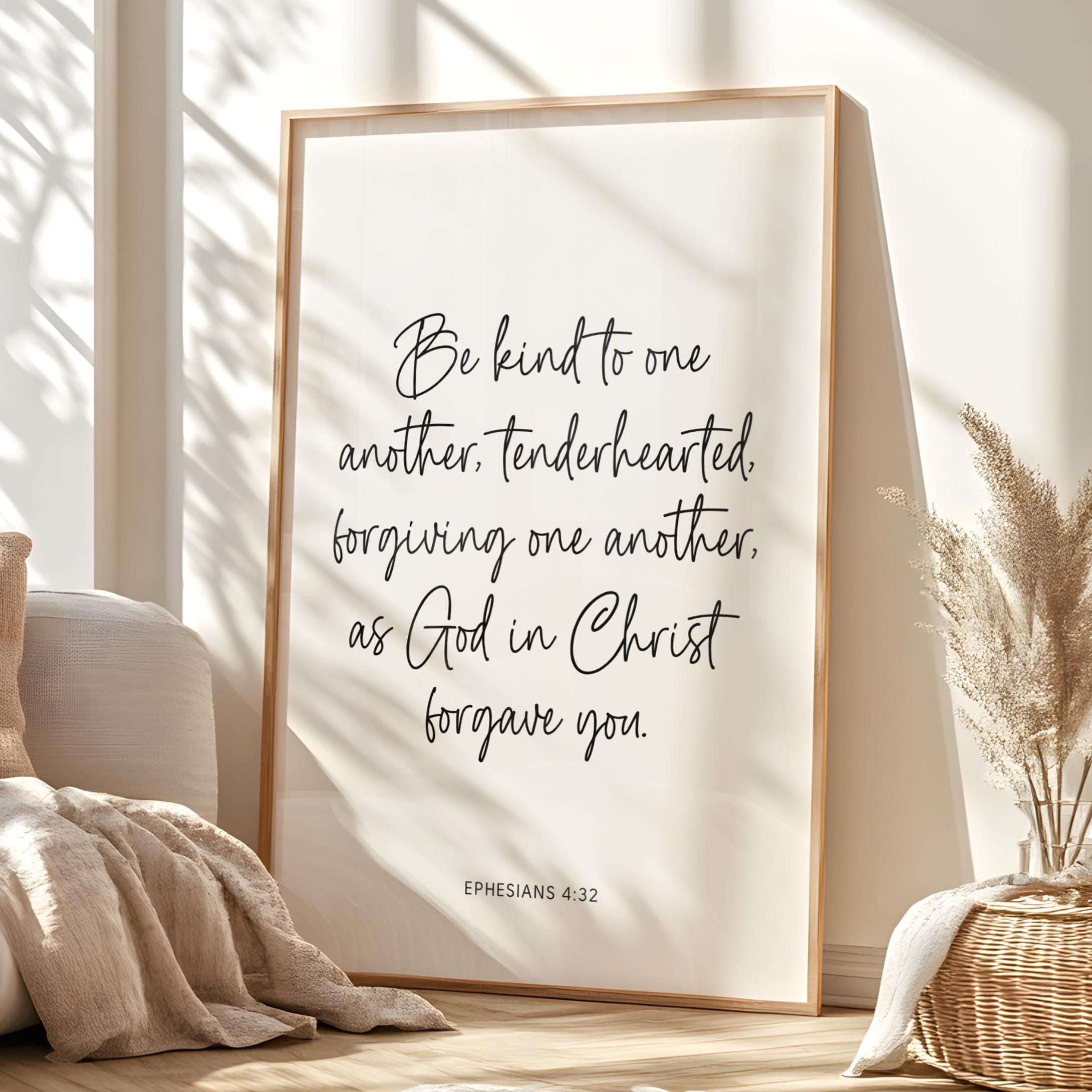 Ephesians 4:32 Printable, Be Kind to One Another, Scripture Quote ...