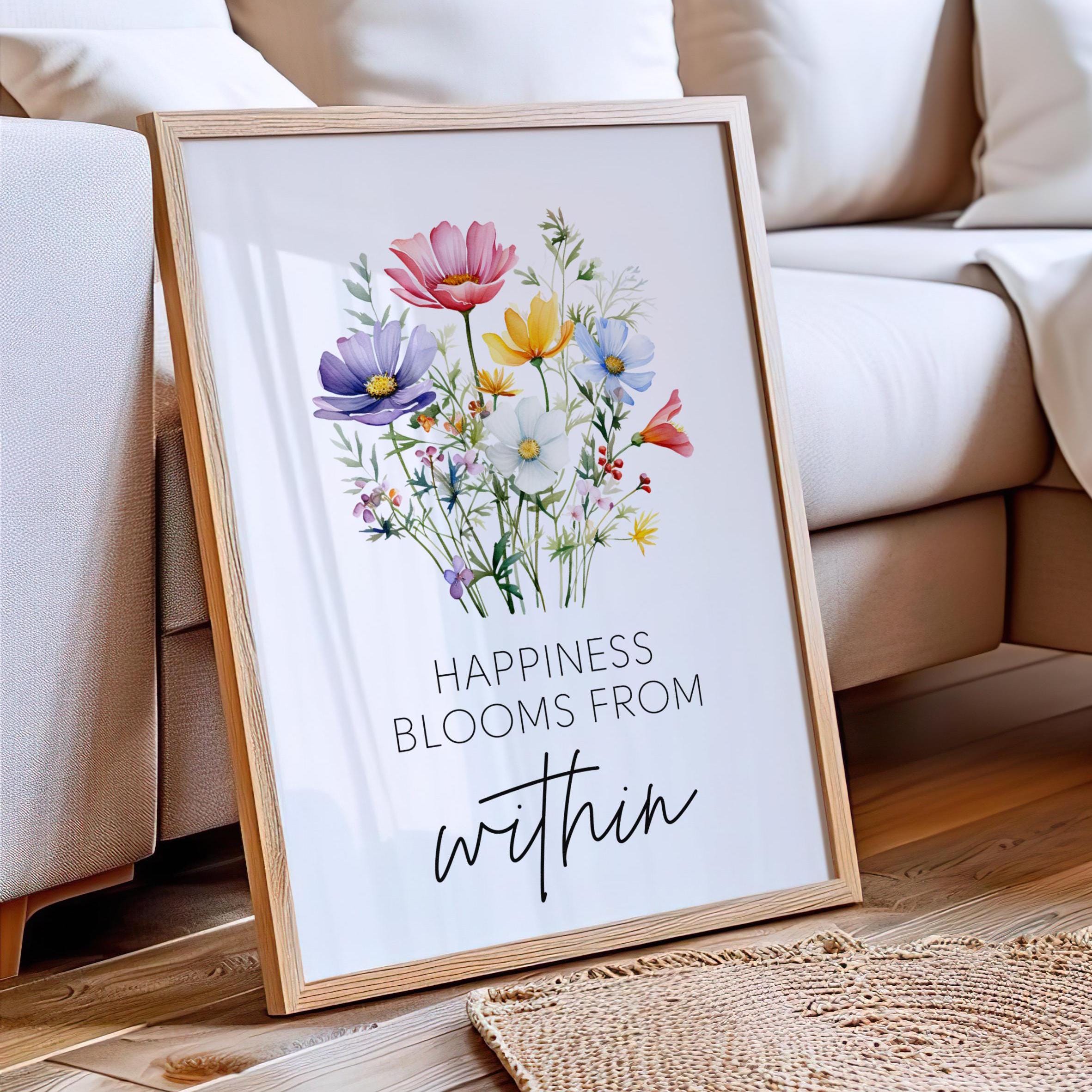 Happiness Blooms From Within Printable Quote, Inspirational Quote Wall ...