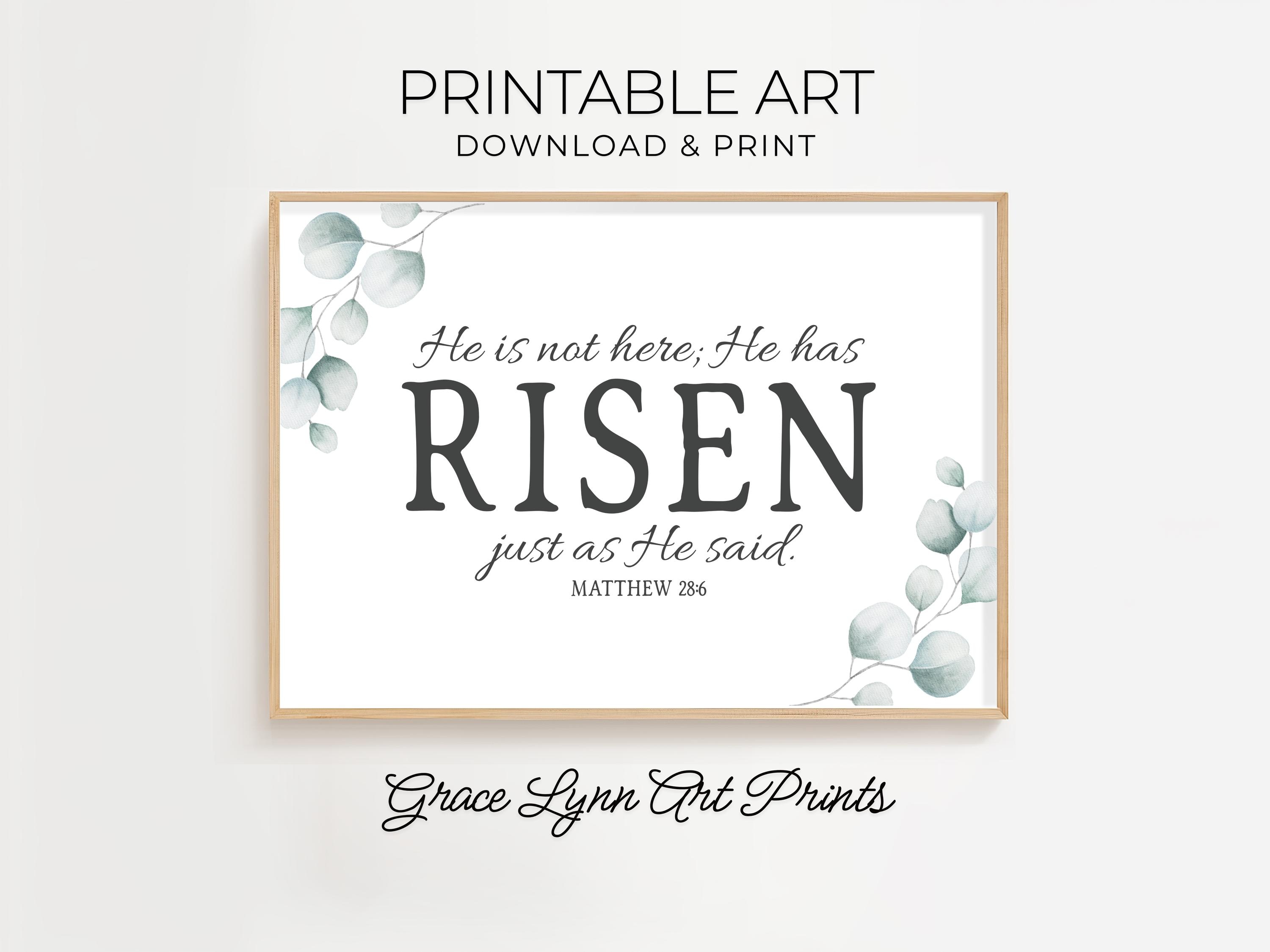 He is Not Here; He Has Risen Printable - Matthew 28:6, Printable ...