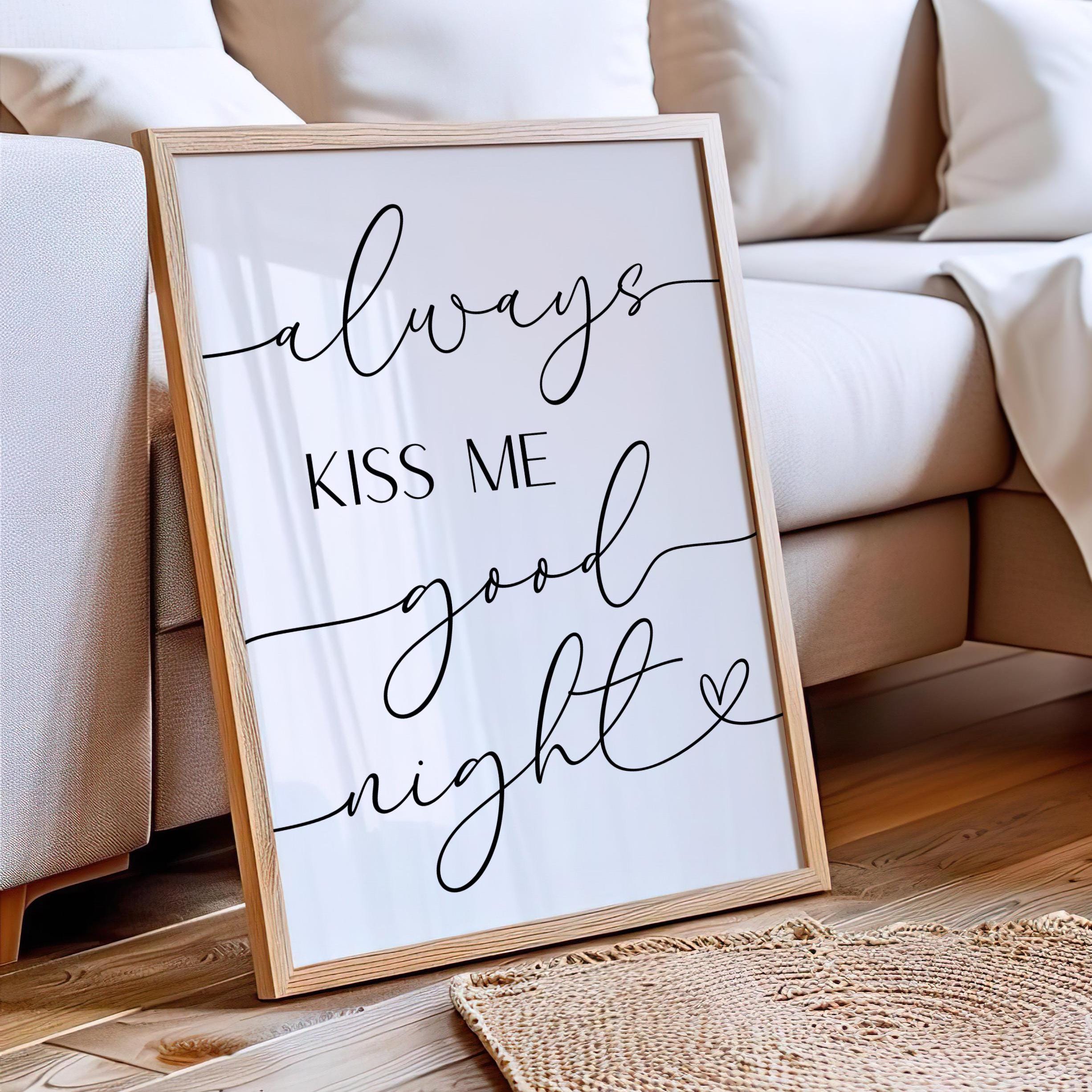 Always Kiss Me Good Night Printable, Bedroom Printable Quote, Bedroom ...