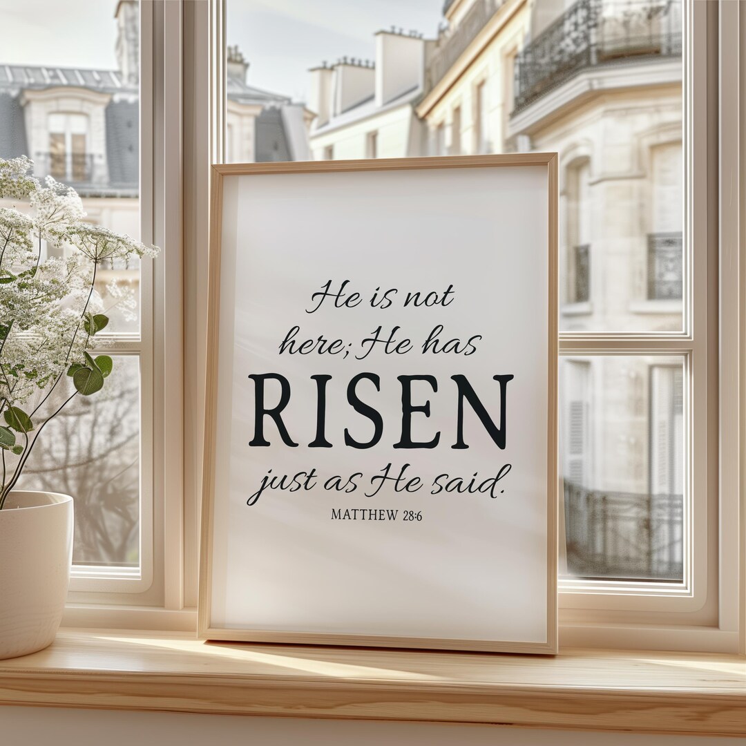 He is Not Here; He Has Risen Printable - Matthew 28:6, Printable ...