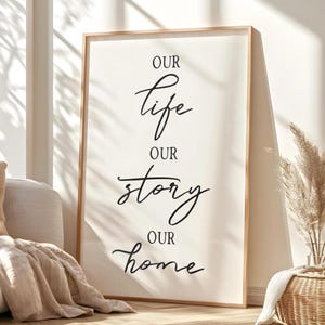 Our Life Our Story Our Home Printable Sign, Printable Family Quote ...
