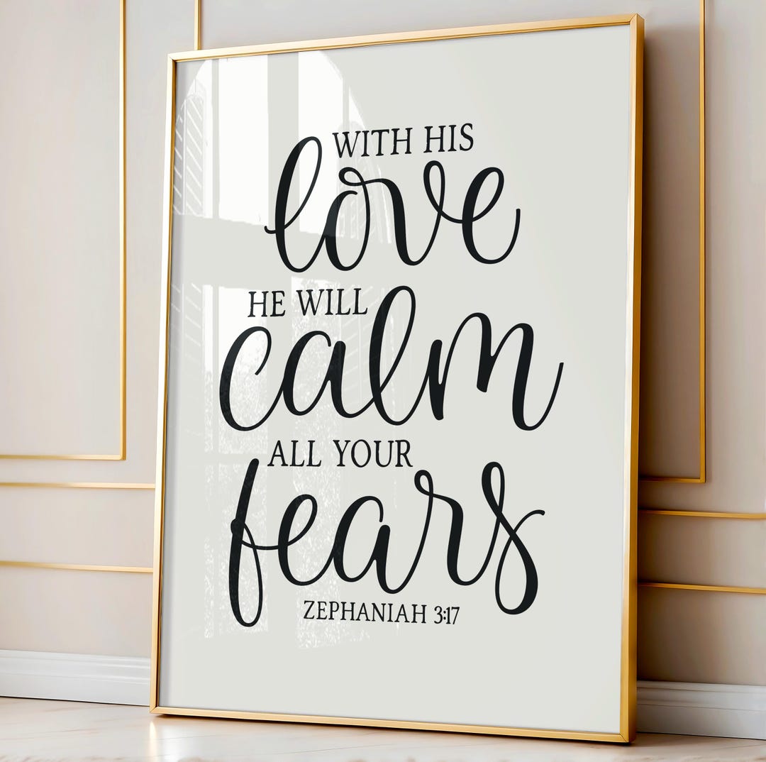 Zephaniah 3:17 Printable, With His Love He Will Calm All Your Fears ...