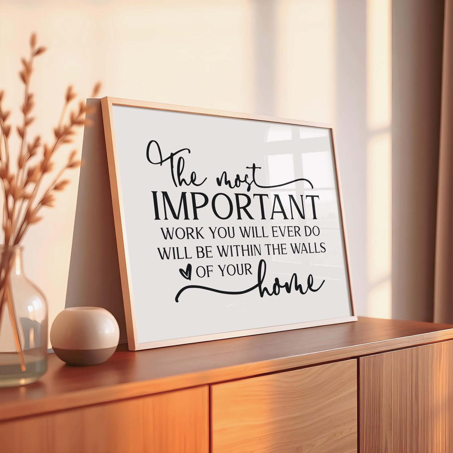 The Most Important Work You Will Ever Do, Family Quote Printable Sign ...
