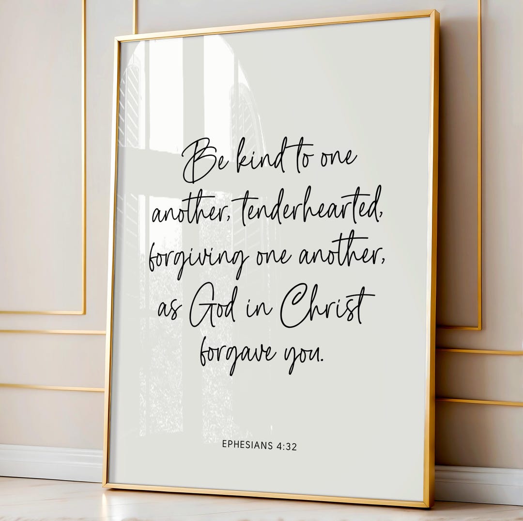 Ephesians 4:32 Printable, Be Kind to One Another, Scripture Quote ...