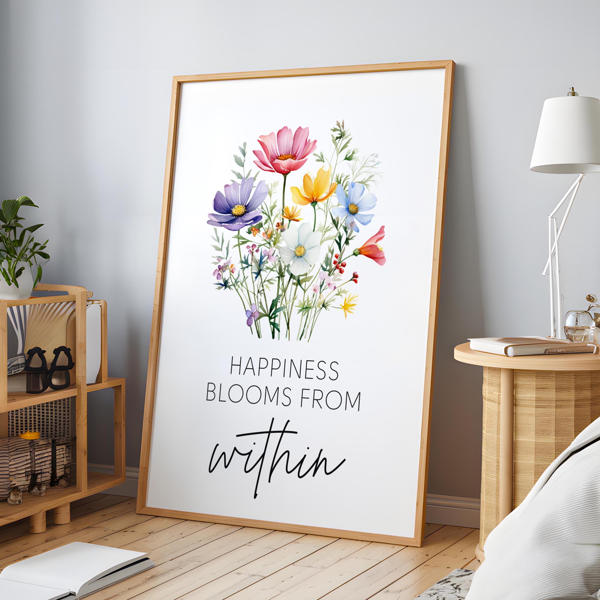 Happiness Blooms From Within Printable Quote, Inspirational Quote Wall ...