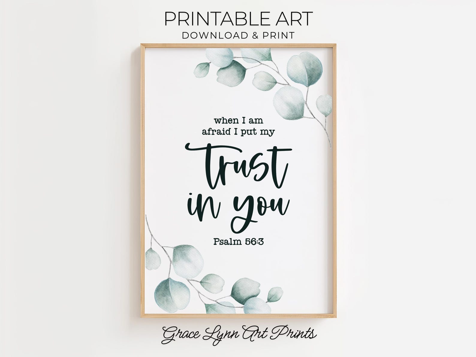 Psalm 56:3 Printable, When I Am Afraid I Put My Trust in You, Printable ...