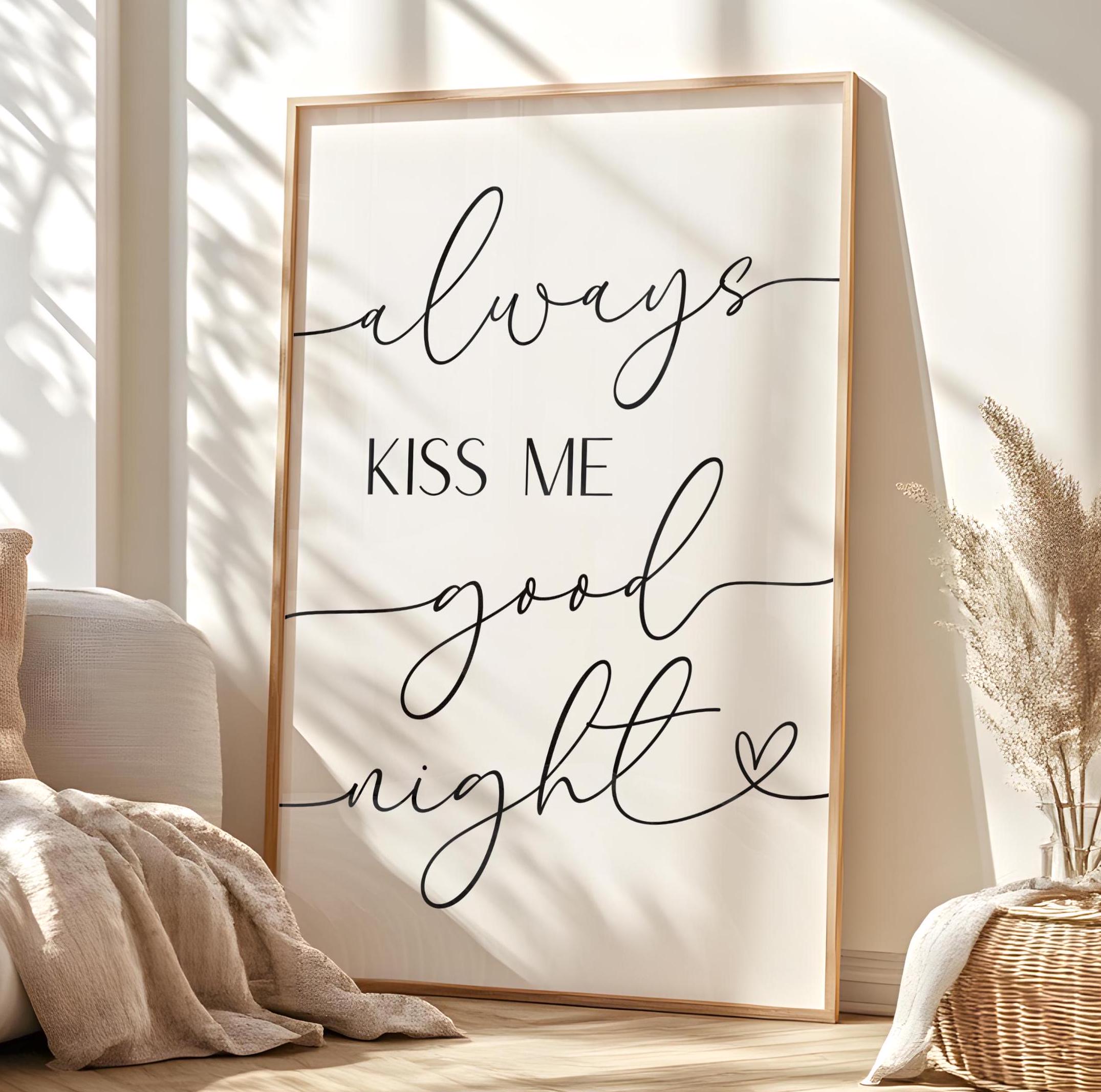 Always Kiss Me Good Night Printable, Bedroom Printable Quote, Bedroom ...