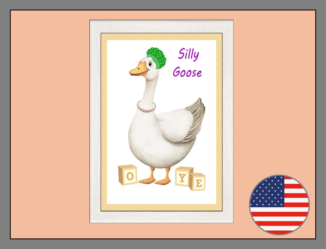 Silly Goose Poster Goose Theme Nursery Goose Printable Silly Goose Wall ...