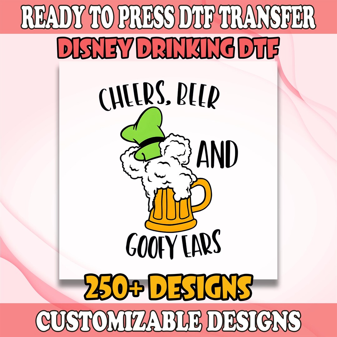 Goofy Beer Mug DTF, Funny Epcot Drinking DTF Transfers, Drinking Around ...