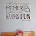 Wall Decals Making Memories Having Fun Childrens Vinyl Sticker Playroom ...