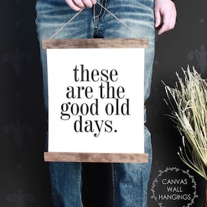 Wood & Canvas Wall Hanging Sign, Good Old Days Quote Rustic Memories ...