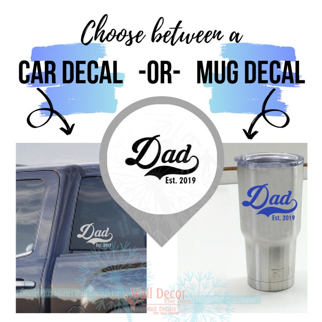 Tumbler or Car Decals Dad Est Year Personalized Gift Vinyl Art Stickers ...