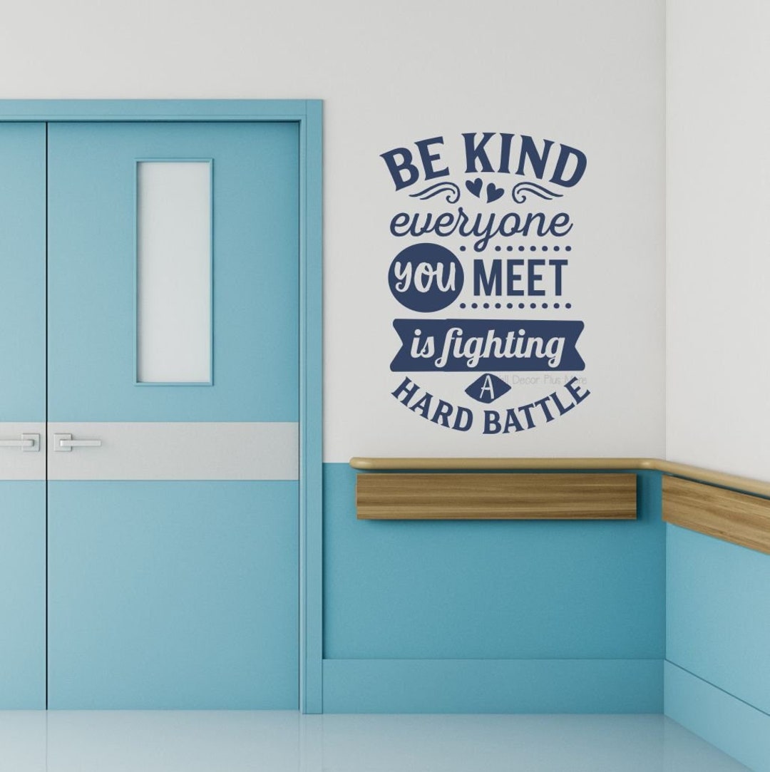 Inspirational Wall Quote Decals Be Kind, Everyone Fighting a Hard ...