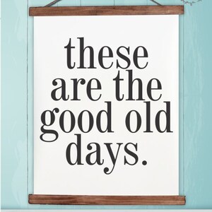 Wood & Canvas Wall Hanging Sign, Good Old Days Quote Rustic Memories ...
