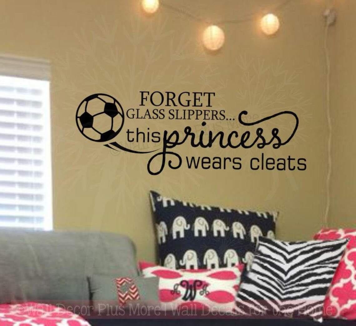 This Princess Wears Cleats Girls Soccer Quote Vinyl Letters Art Bedroom ...